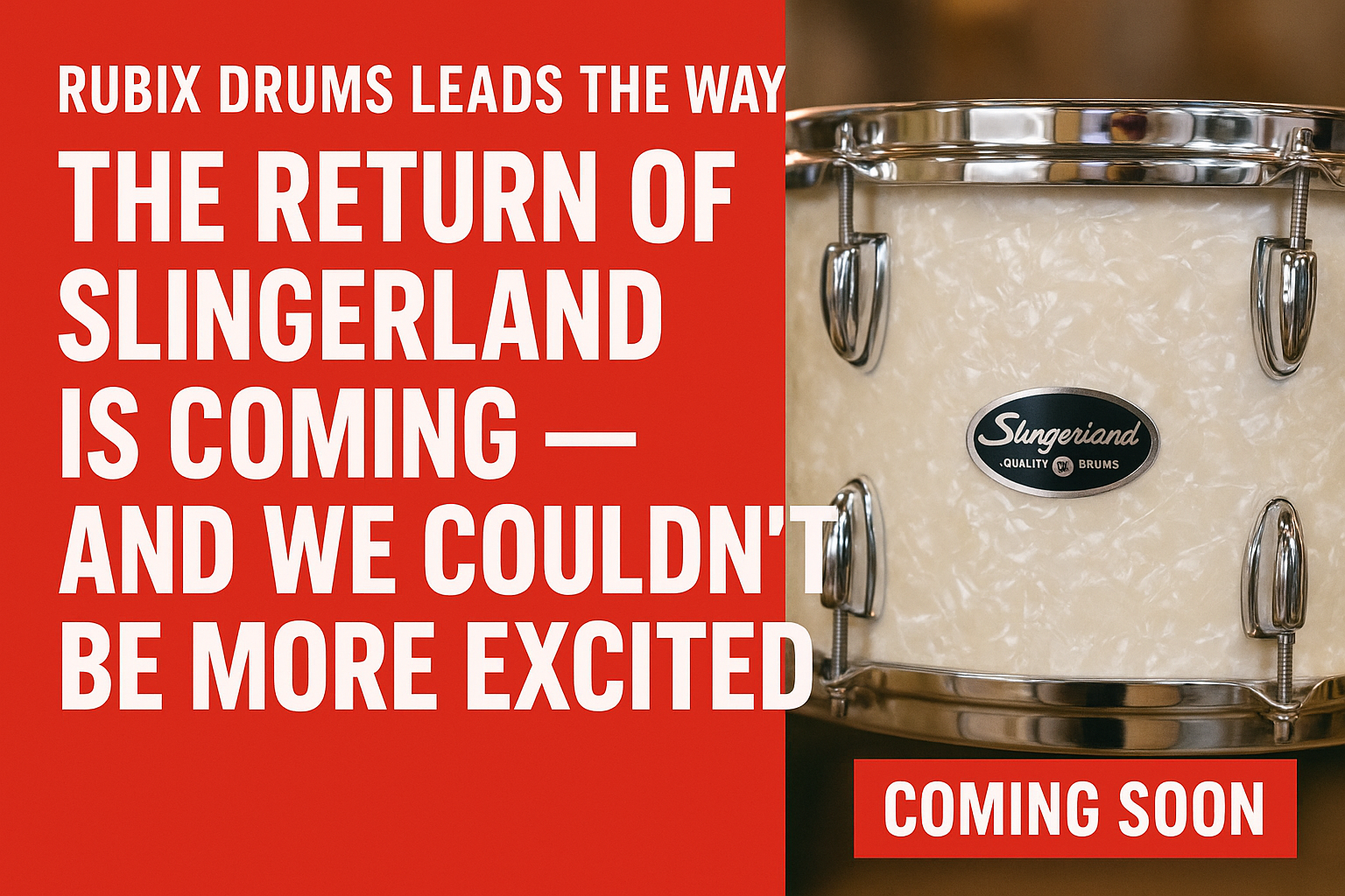 Rubix Drums Leads the Way: The Return of Slingerland Is Coming — And W